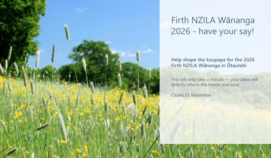 Have your say - Firth NZILA Wānanga 2026 | New Zealand Institute of Landscape Architects Tuia ...